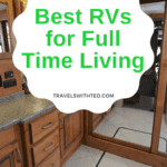 The 7 Best RVs for Full Time Living (Expert Picks!)