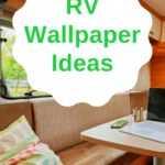 RV Wallpaper Ideas: 9 Swoon-Worthy Projects to Elevate your RV Interior