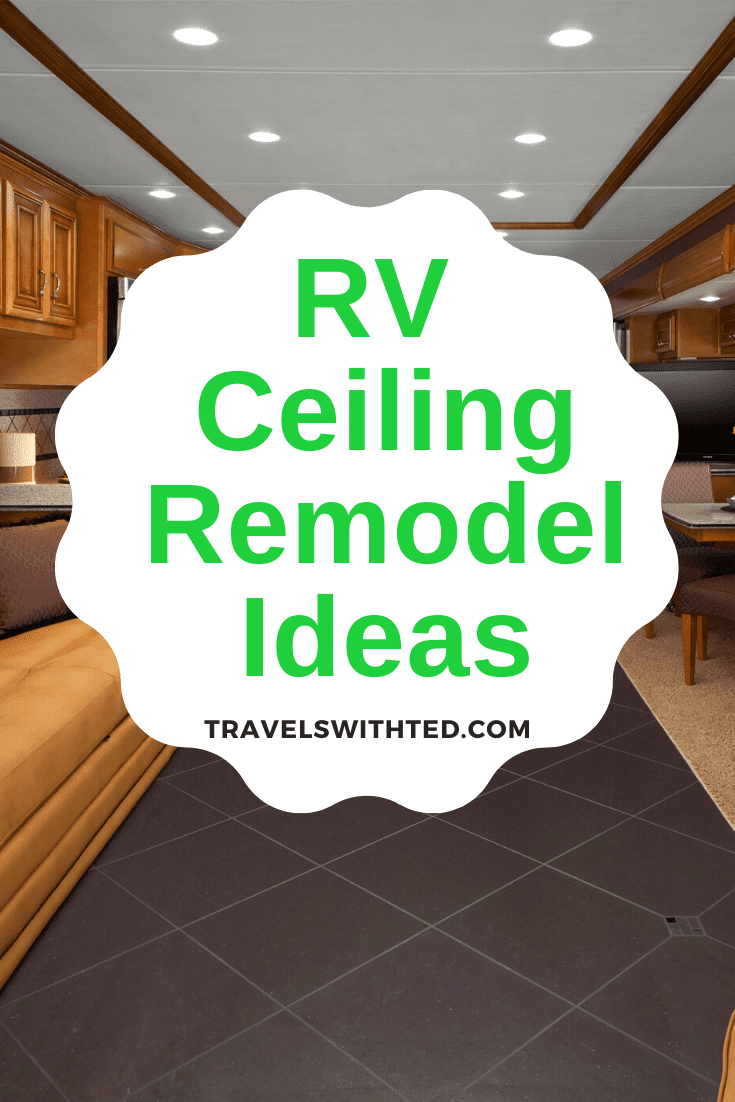 RV Ceiling Ideas: 11 Jaw-Dropping Updates